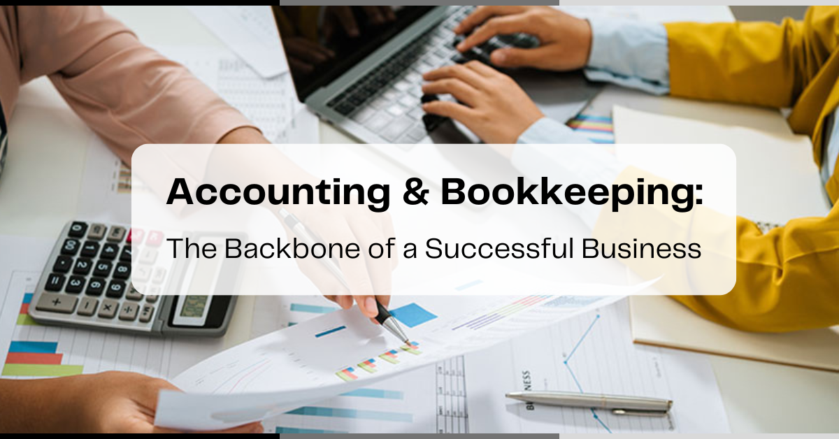Accounting & Bookkeeping: The Backbone of Business Success
